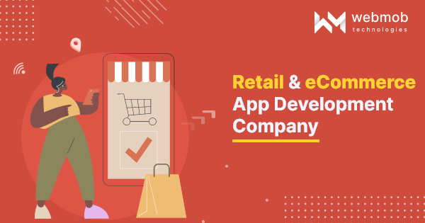 eCommerce app development Services, Company | WebMob Technologies