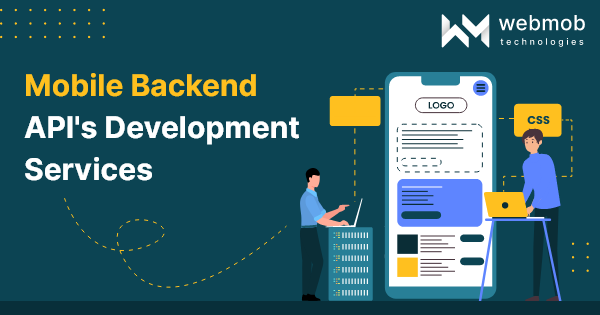 Mobile Backend & APIs Development Services | WebMob Technologies