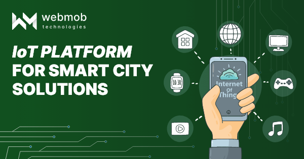 End-to-End IoT Solutions for Smart Cities | Custom IoT Platform