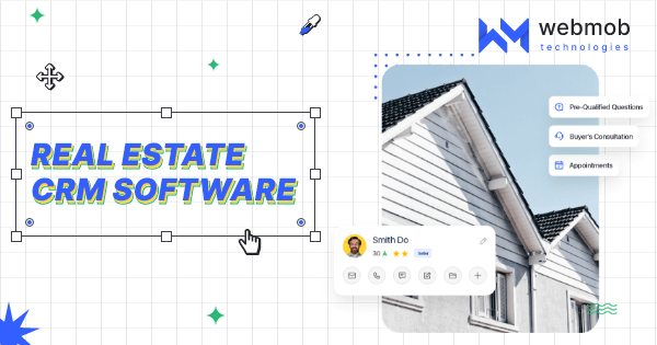 Custom Real Estate CRM Development Software | WebMob Technologies