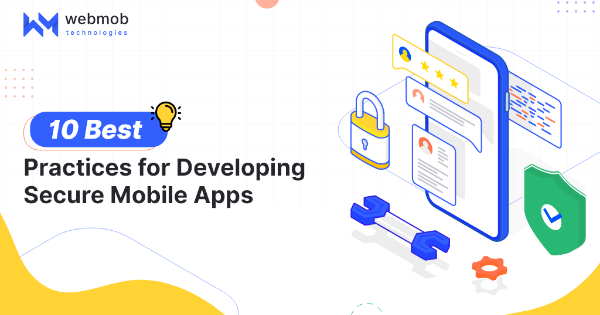 10 Best Practices For Developing Secure Mobile App